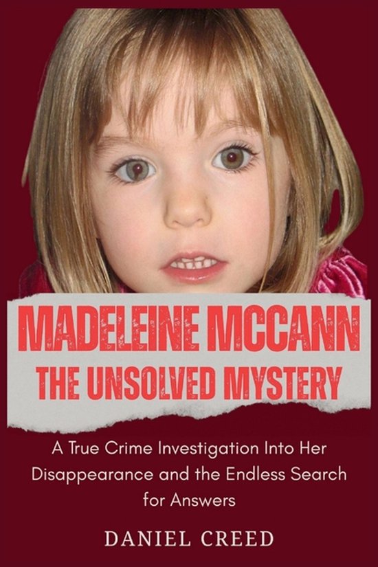 True Crime Quick Read- Madeleine McCann The Unsolved Mystery, Daniel ...