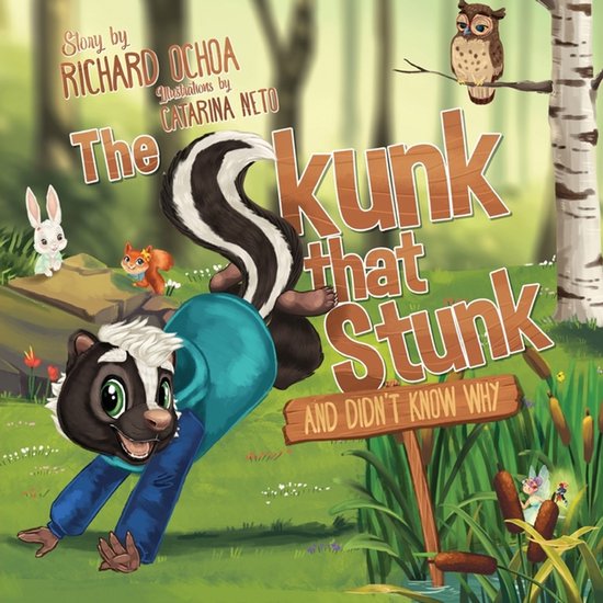 The Skunk That Stunk and Didn't Know Why, Richard Ochoa | 9798218842413 ...