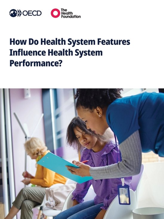 How Do Health System Features Influence Health System Performance ...