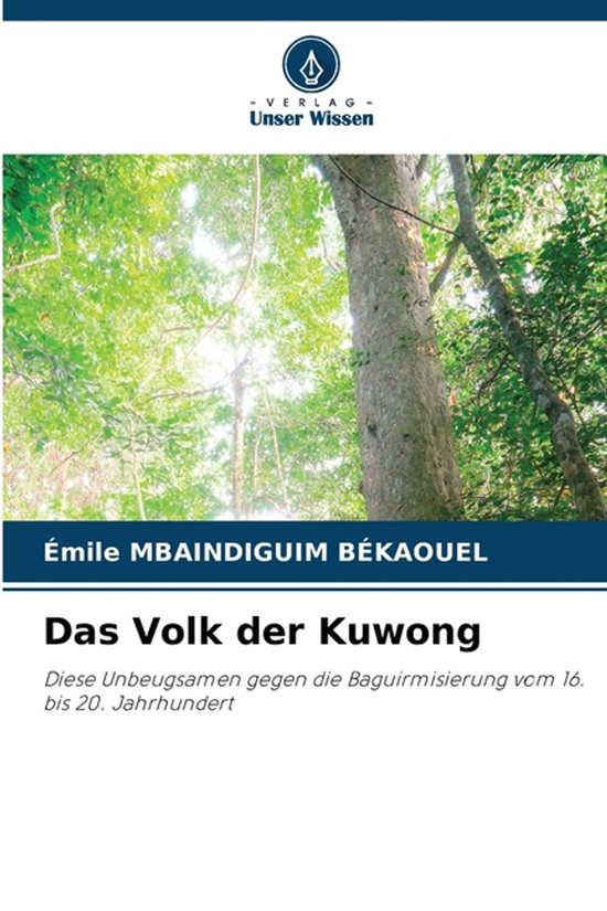 Das Volk der Kuwong | 9786208712723 | Émile Mbaindiguim Békaouel ...