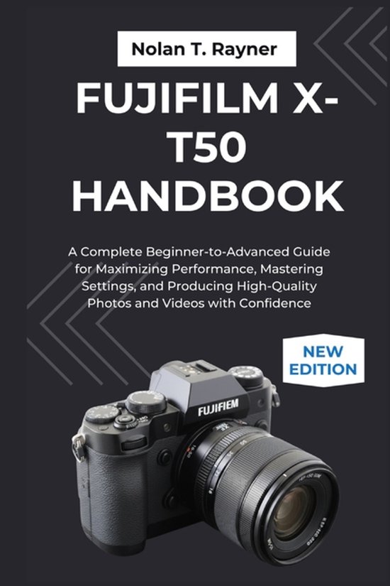Fujifilm X-T50 Handbook, Nolan T Rayner | 9798266018952 | Boeken | bol