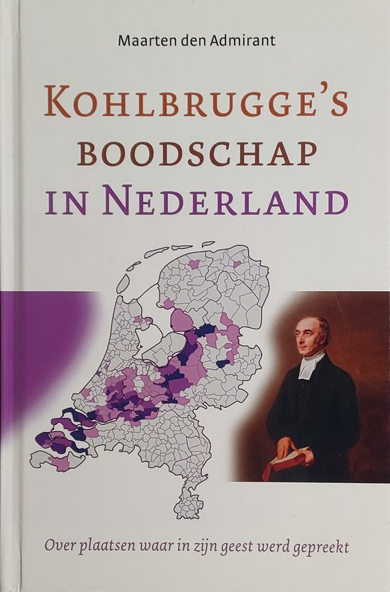 Kohlbrugge's boodschap in Nederland, Maarten den Admirant ...