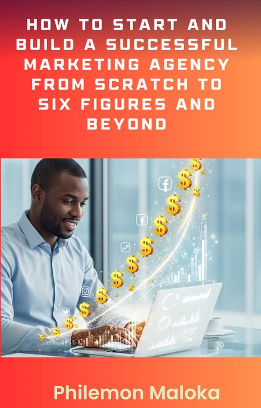 How to Start and Build a Successful Marketing Agency from Scratch to ...
