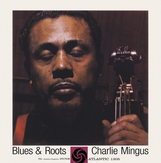 Blues And Roots, Charles Mingus | CD (album) | Muziek | bol