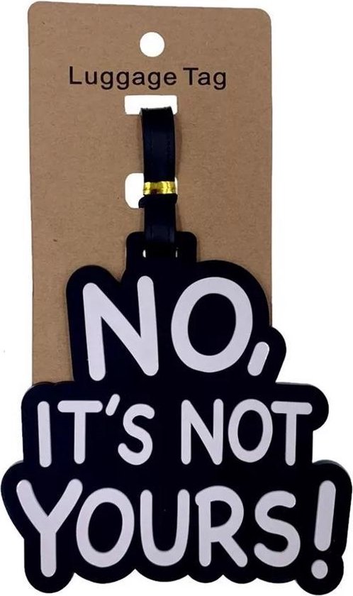 rubberen - Koffer- Bagage -Label -Tag zwart - No it's not yours! | bol