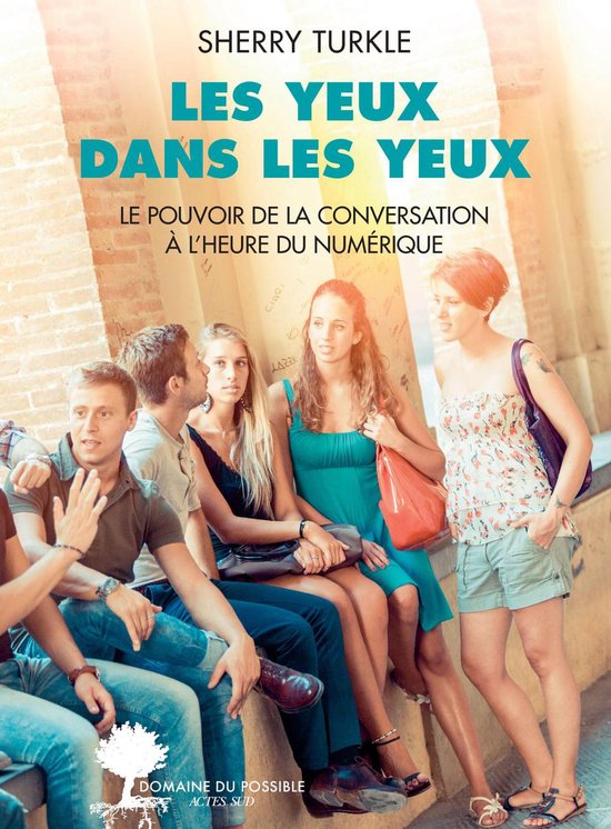 Les yeux dans les yeux (ebook), Sherry Turkle | 9782330115043 | Boeken ...