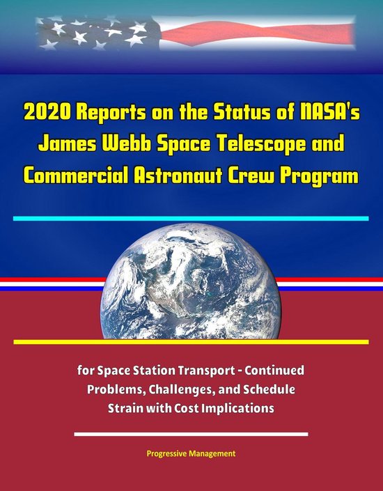 2020 Reports on the Status of NASA's James Webb Space Telescope and ...
