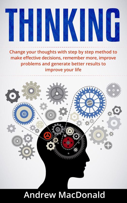 Thinking: : Change Your Thoughts with Step by Step Method to Make ...