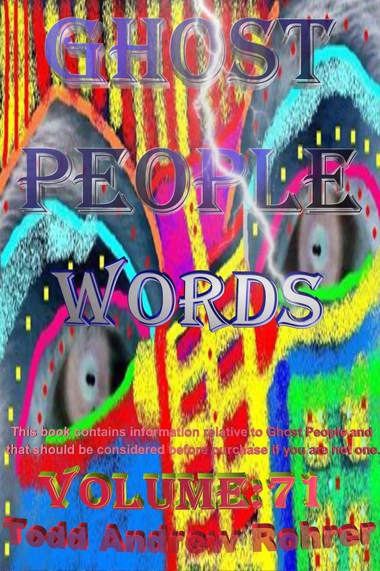 Ghost People Words: Volume:71 (ebook), Todd Andrew Rohrer ...