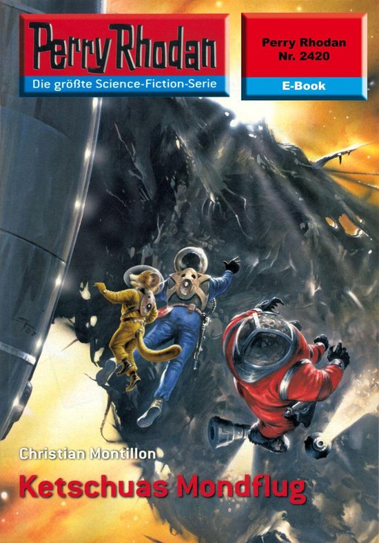 Perry Rhodan-Erstauflage 2420 - Perry Rhodan 2420: Ketschuas Mondflug ...