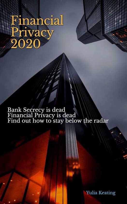 FINANCIAL PRIVACY 2020 (ebook), Yulia Keating | 1230003576274 | Boeken ...