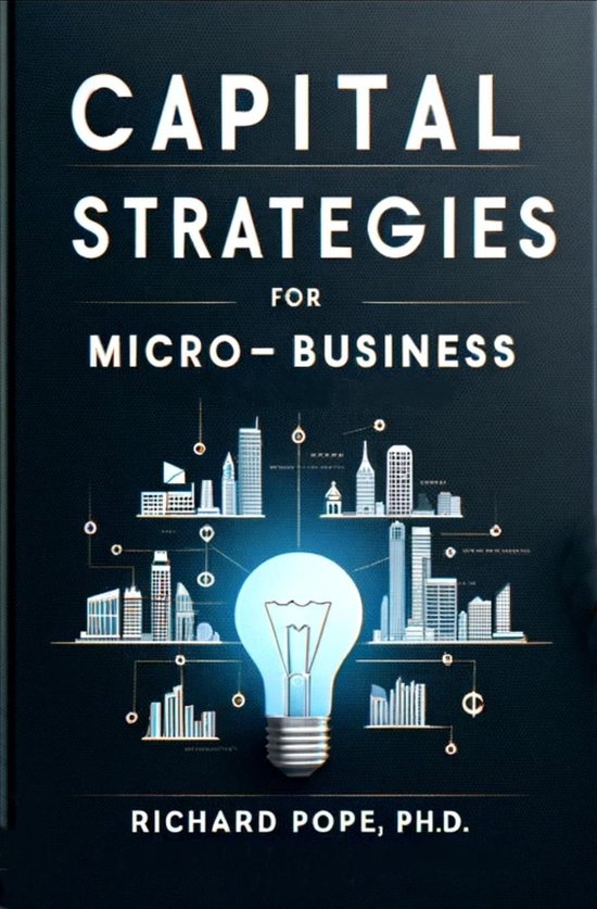 Micro-Business Mastery 1 - Capital Strategies for Micro-Businesses ...