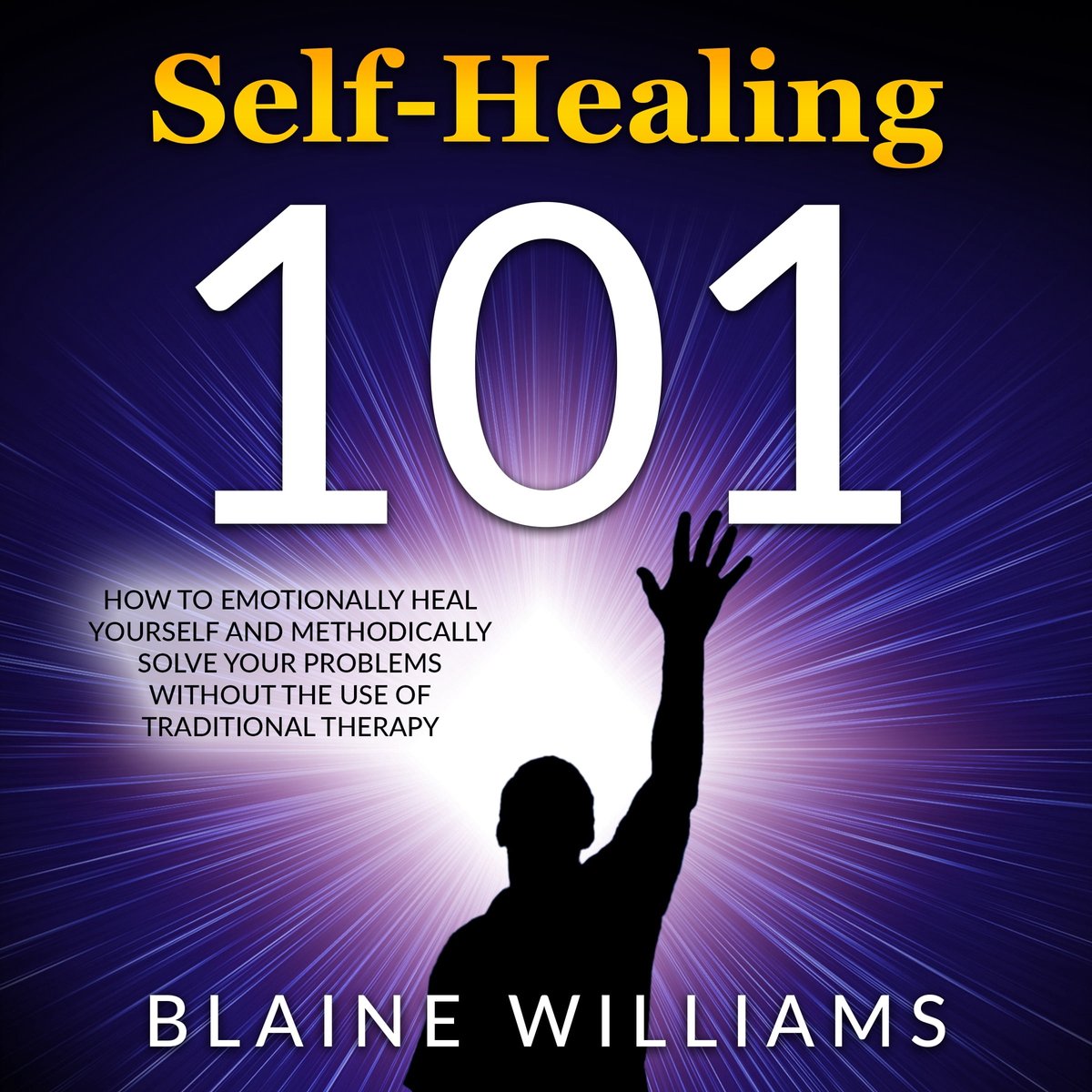 Self Healing 101, Blaine Williams | 9798868707087 | Boeken | bol