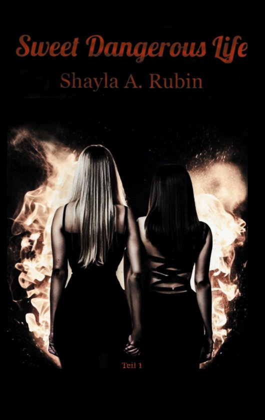 Sweet Dangerous Life 1 - Sweet Dangerous Life (ebook), Shayla A. Rubin ...