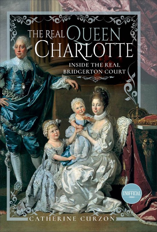 The Real Queen Charlotte (ebook), Catherine Curzon | 9781399097024 ...