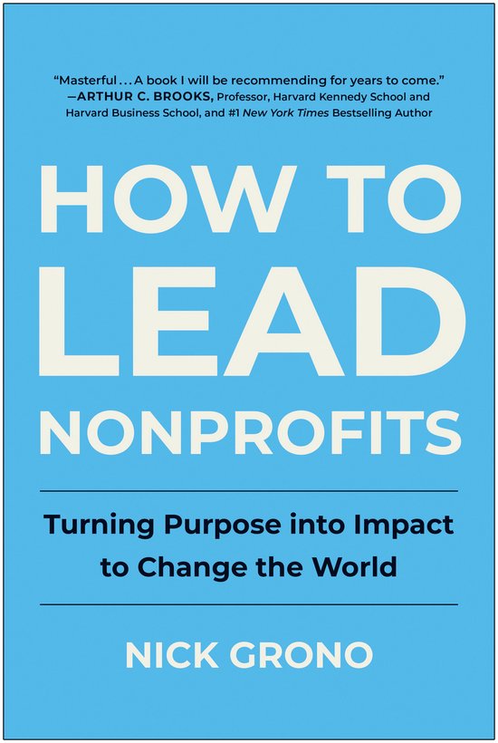 How to Lead Nonprofits, Nick Grono | 9781637745199 | Boeken | bol