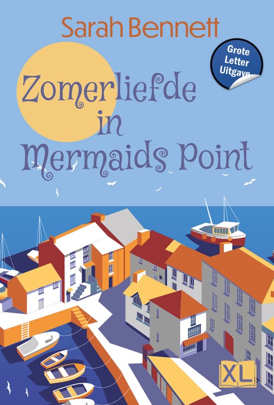 Zomerliefde in Mermaids Point - Grote Letter Uitgave, Sarah Bennett ...