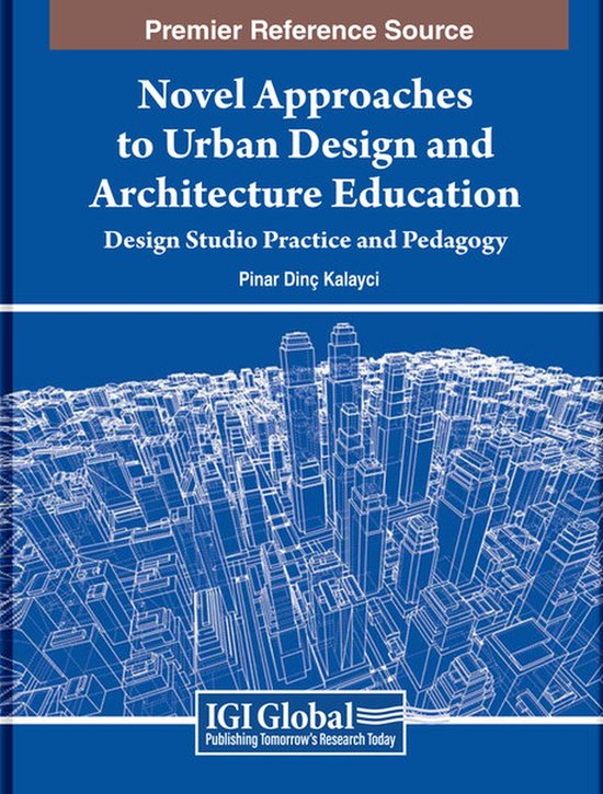 Novel Approaches to Urban Design and Architecture Education | 9798369323298 | Boeken | bol