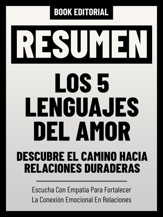 Resumen - Los 5 Lenguajes Del Amor: Descubre El Camino Hacia Relaciones Duraderas... | bol