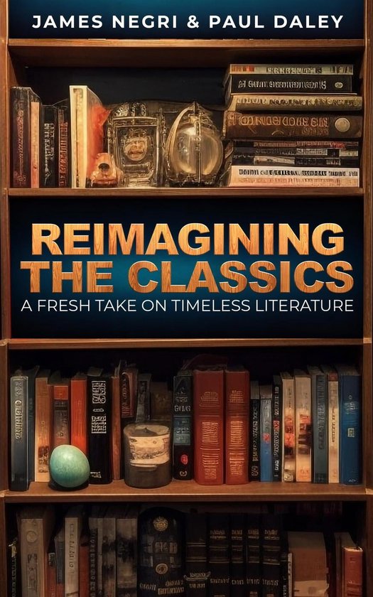 Reimagining the Classics: A Fresh Take on Timeless Literature (ebook ...