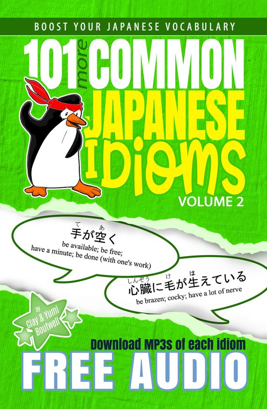 101 Common Japanese Idioms 2 - 101 More Common Japanese Idioms (ebook ...