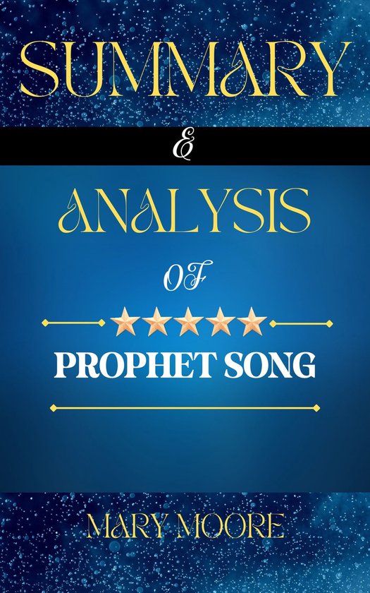 SUMMARY & ANALYSIS OF PROPHET SONG (ebook), Mary Moore | 1230007434389 ...