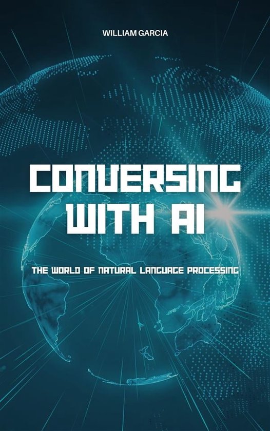 Conversing With AI: The World Of Natural Language Processing (ebook ...