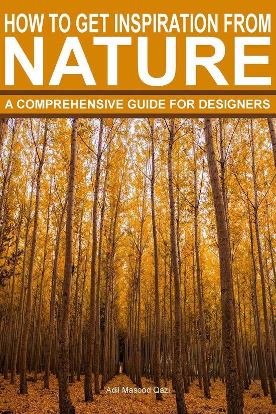 How To Get Inspiration From Nature: A Comprehensive Guide For Designers ...