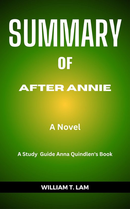 SUMMARY of Anna Quindlen's Book AFTER ANNIE (ebook), Surulere Eko | 1230007493461 | Boeken | bol