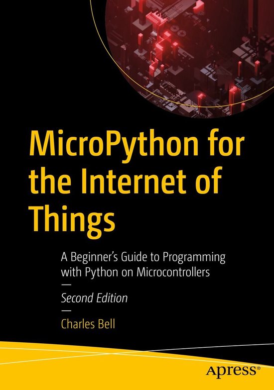 MicroPython for the Internet of Things (ebook), Charles Bell ...