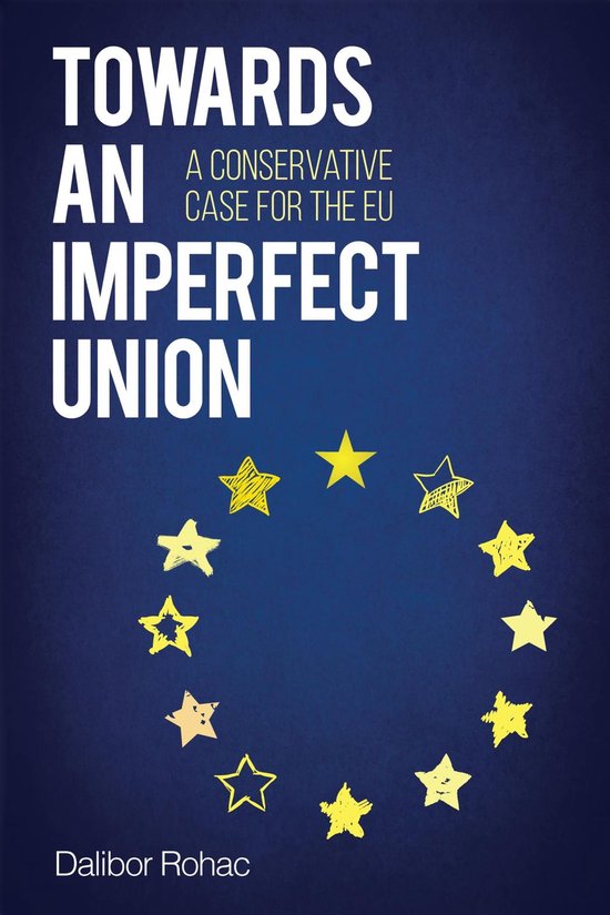 Europe Today - Towards an Imperfect Union (ebook), Dalibor Rohac ...