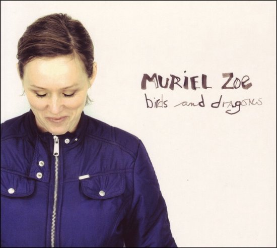 Muriel Zoe - Birds & Dragons (CD), Muriel Zoe | CD (album) | Muziek | bol