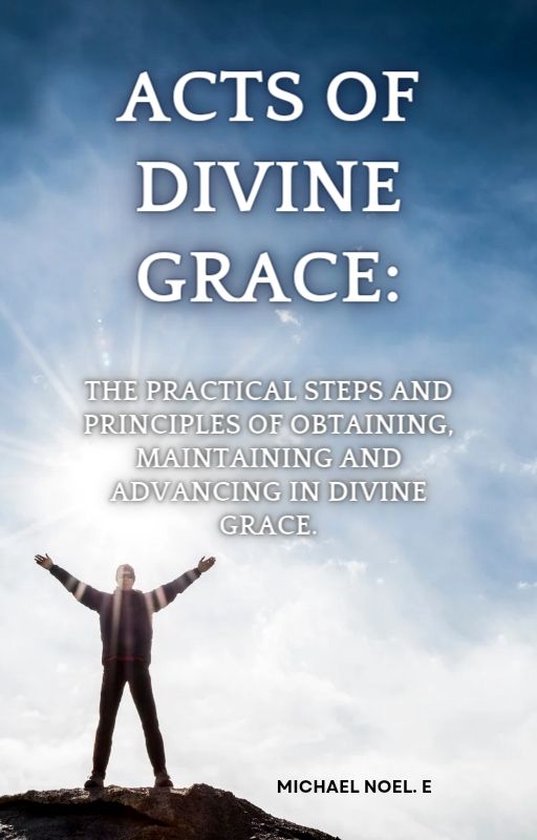 ACTS OF DIVINE GRACE (ebook), MICHAEL NOEL. E | 1230007362224 | Boeken ...