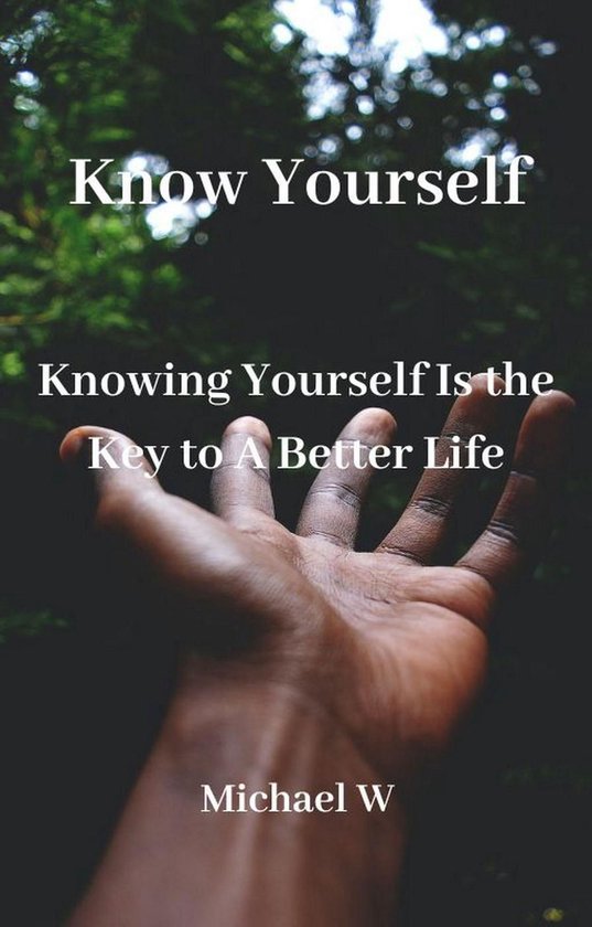 Know Yourself (ebook), Michael W | 9798223015246 | Boeken | bol