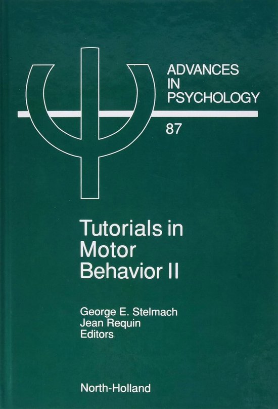 Tutorials in Motor Behavior II | 9780444888013 | George Stelmach ...