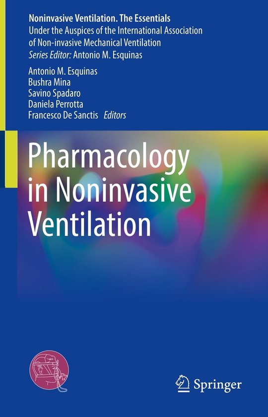 Noninvasive Ventilation. The Essentials - Pharmacology in Noninvasive ...