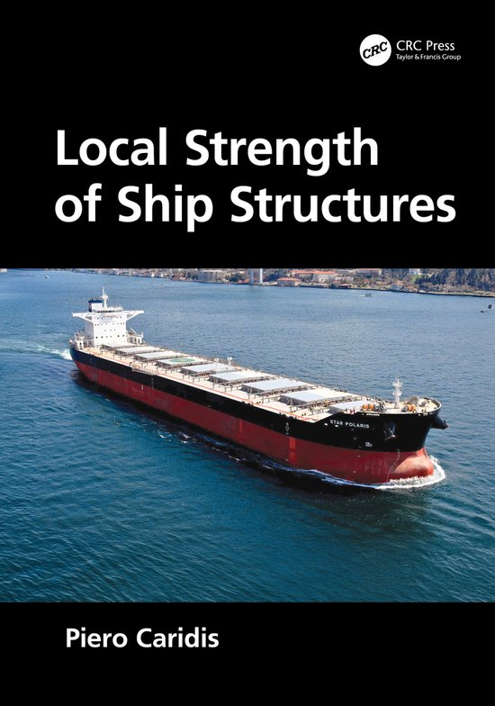 Local Strength of Ship Structures | 9781032580753 | Piero Caridis ...