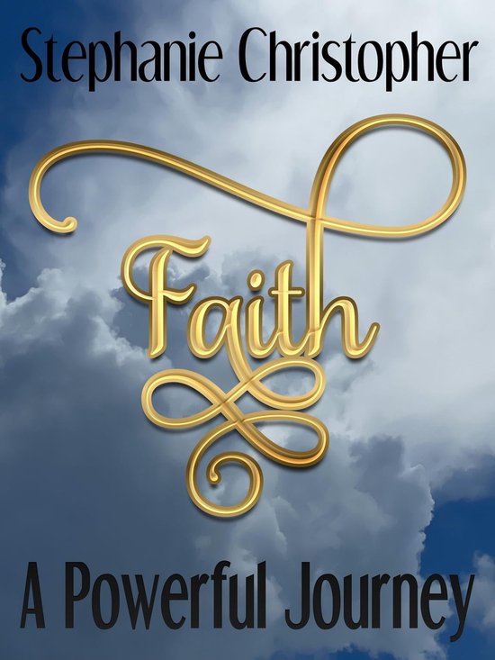 Faith A Powerful Journey (ebook), Stephanie Christopher | 9798224734399 ...