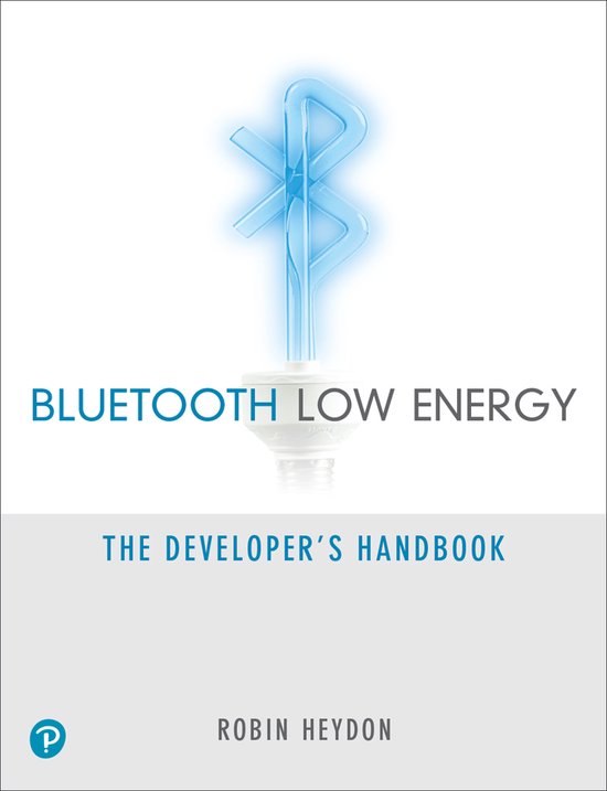 Bluetooth Low Energy Developers Handbook | 9780132888363 | Robin Heydon ...