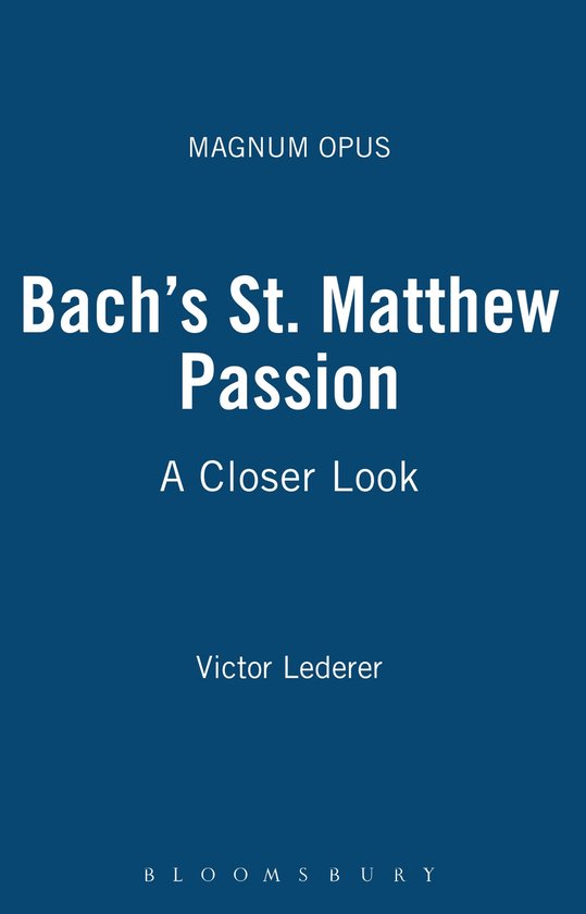 Bachs St Matthew Passion | 9780826429407 | Victor Lederer | Boeken | bol