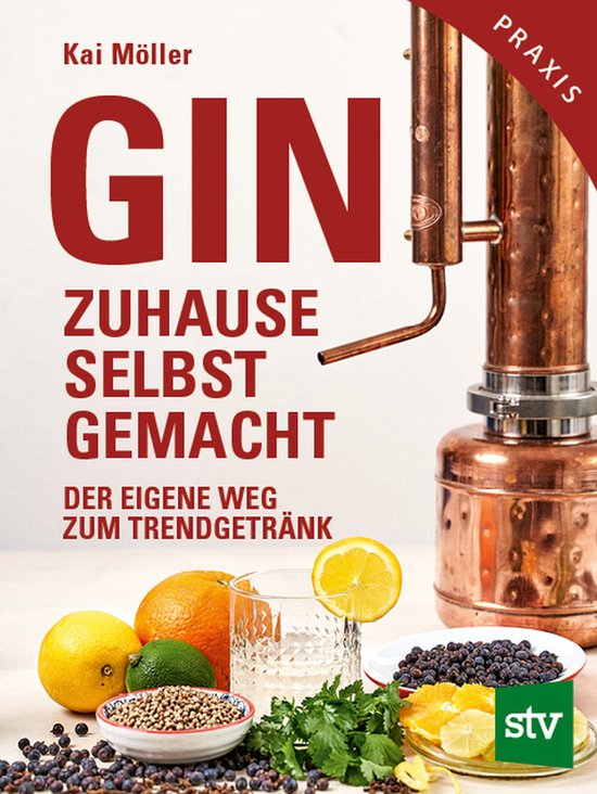 Gin zuhause selbst gemacht (ebook), Kai Möller | 9783702020538 | Boeken | bol