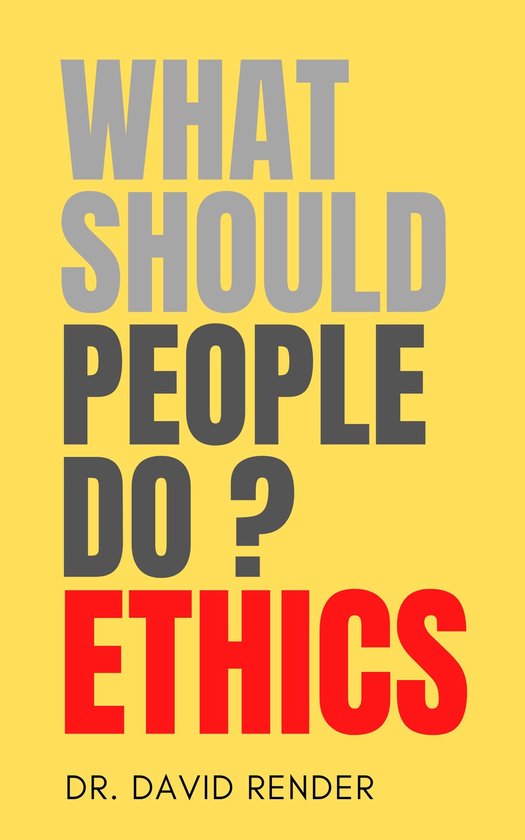 Ethics (ebook), David Render | 1230007506727 | Boeken | bol