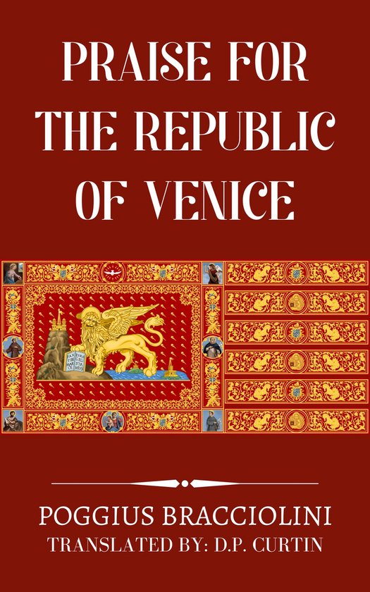Praise for the Republic of Venice (ebook), D.P. Curtin | 1230007506765 ...