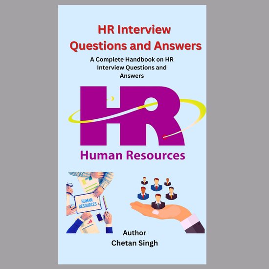 HR Interview Questions and Answers, Chetan Singh | 9798868616877 ...