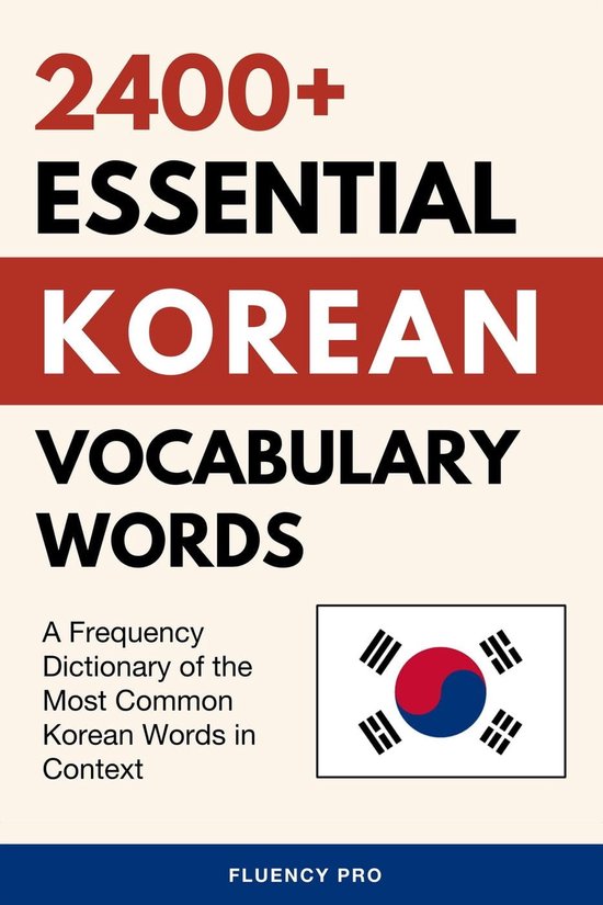 2400+ Essential Korean Vocabulary Words: A Frequency Dictionary of the ...