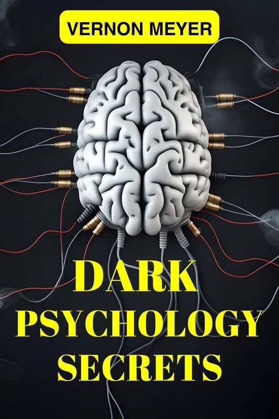 DARK PSYCHOLOGY SECRETS (ebook), Vernon Meyer | 9783988316769 | Boeken ...