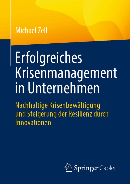 Erfolgreiches Krisenmanagement in Unternehmen, Michael Zell | 9783658432072 | Boeken | bol