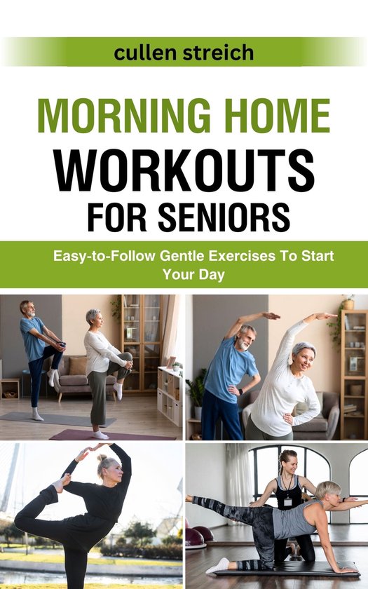 Morning Home Workouts for Seniors (ebook), Cullen Streich ...