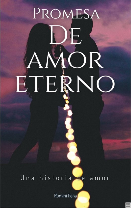 PROMESA DE AMOR ETERNO (ebook), Rumini peña Muñoz | 1230007353130 ...
