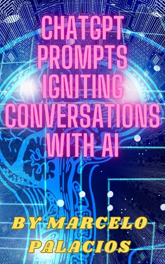 Chatgpt Prompts Igniting Conversations With AI (ebook), Marcelo ...